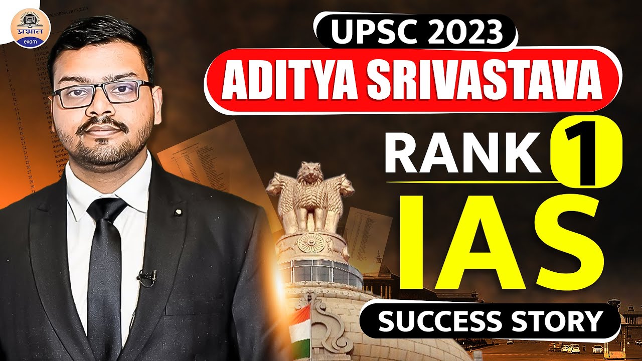 UPSC Results 2023: ADITYA SRIVASTAVA, AIR 01 | UPSC CSE 2023 Topper ...
