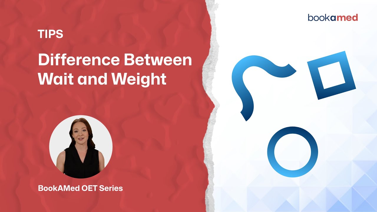 Difference Between Wait and Weight | BookAMed OET Series - YouTube