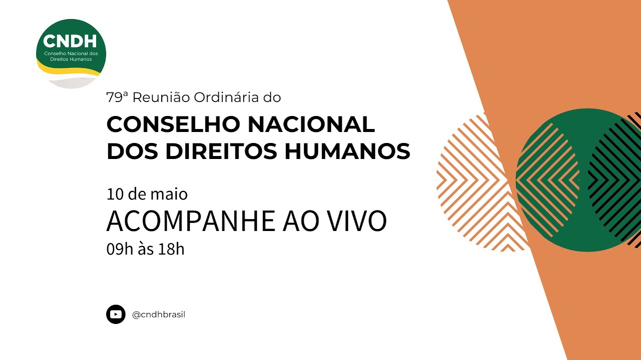 📣 AO VIVO 📣 79ª Reunião Ordinária do Conselho Nacional dos Direitos ...