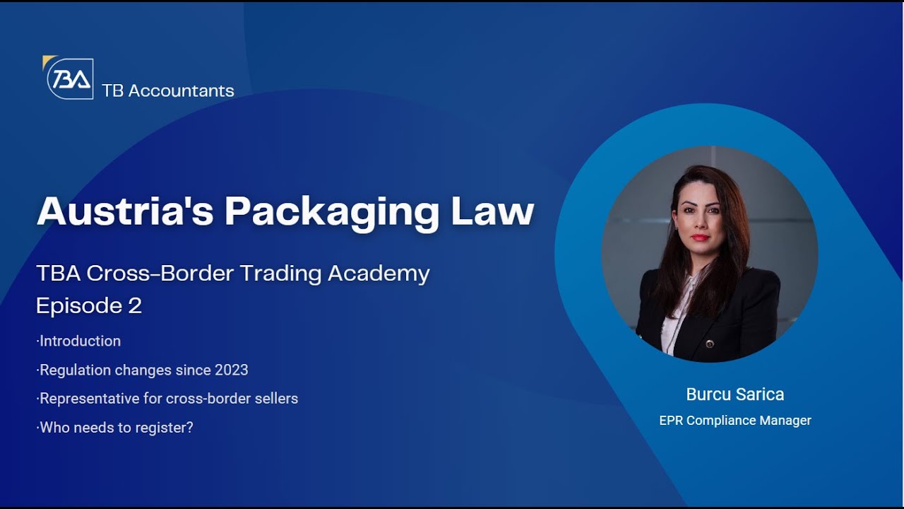 TBA Cross-Border Trading Academy Episode 2- Austria's EPR Packaging ...