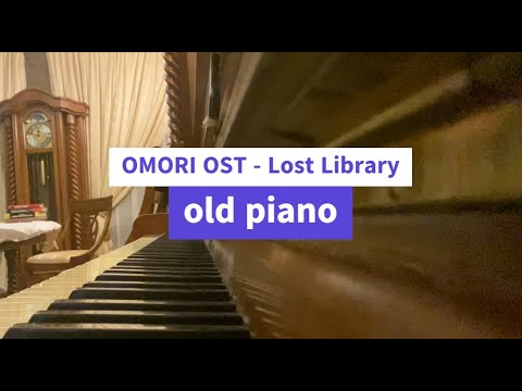 OMORI OST - Lost Library (old piano) - YouTube