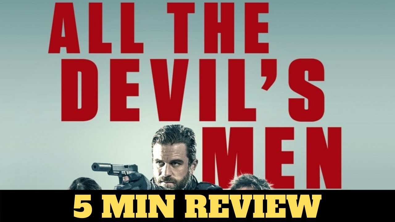 All the Devils Men (2018) - movie review - YouTube