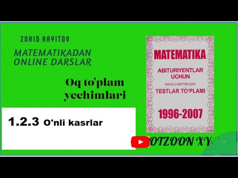 10 - DARS. MATEMATIKA OQ TO'PLAM || O'nli kasrlar(Oq to'plam yechimlari ...