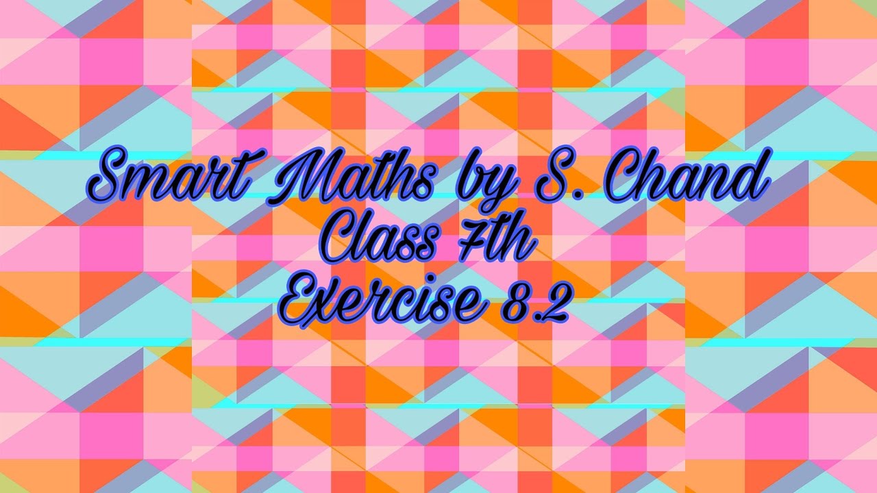 Smart Maths by S. Chand | Class 7th | Ex 8 2 | RADIANT LEARNING - YouTube