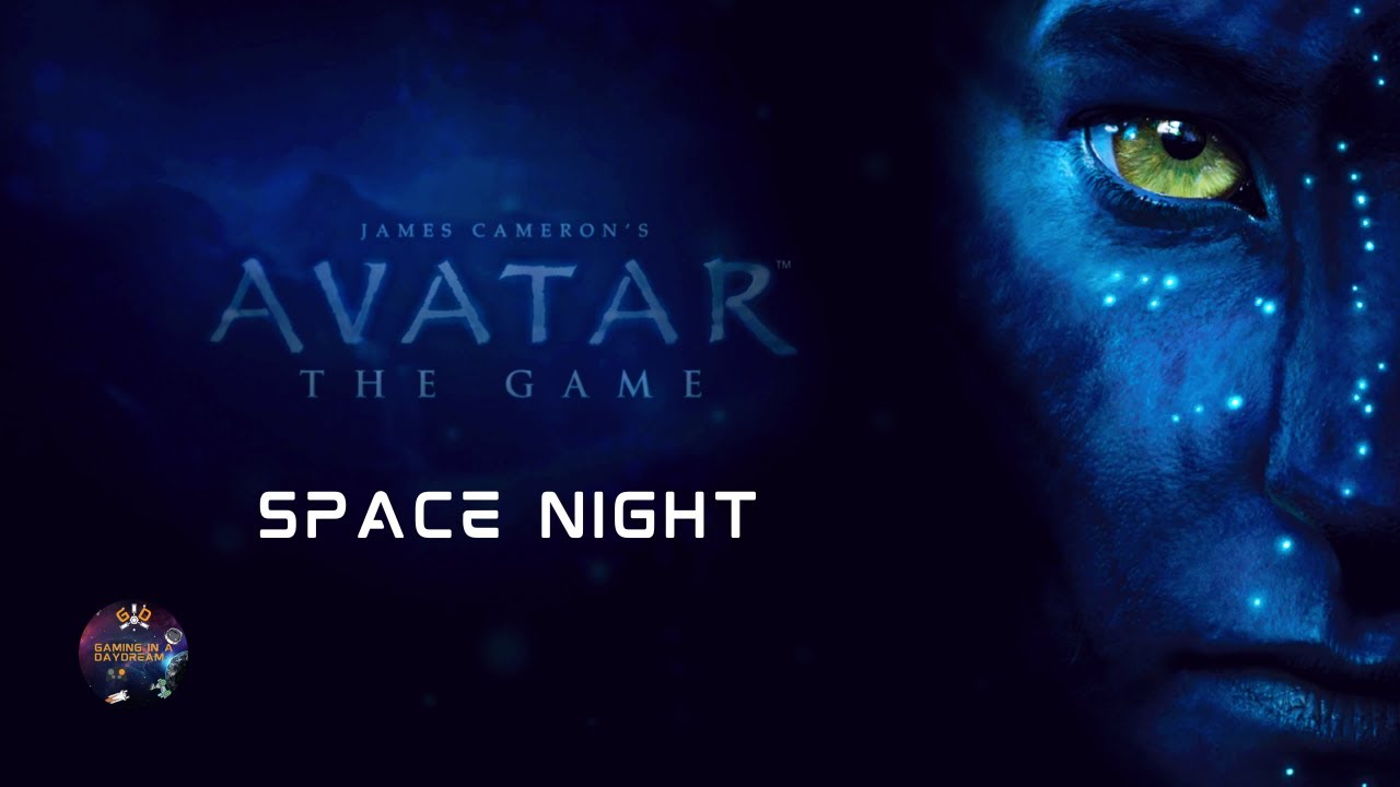 JAMES CAMERON'S AVATAR: THE GAME - SPACE NIGHT PC 2023 GAME PLAY - YouTube