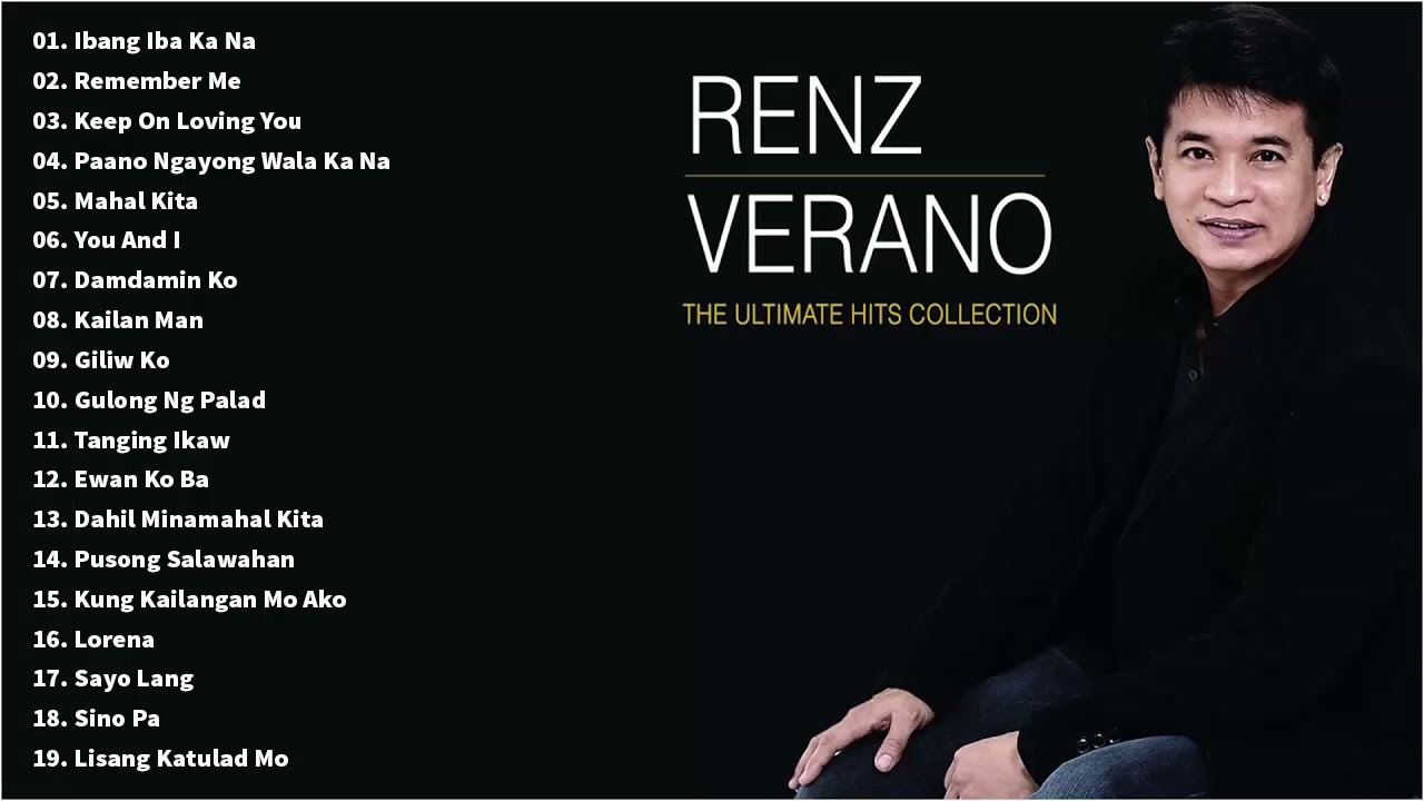 Renz Verano Greatest Hits | RENZ VERANO Songs Selection : Filipino ...