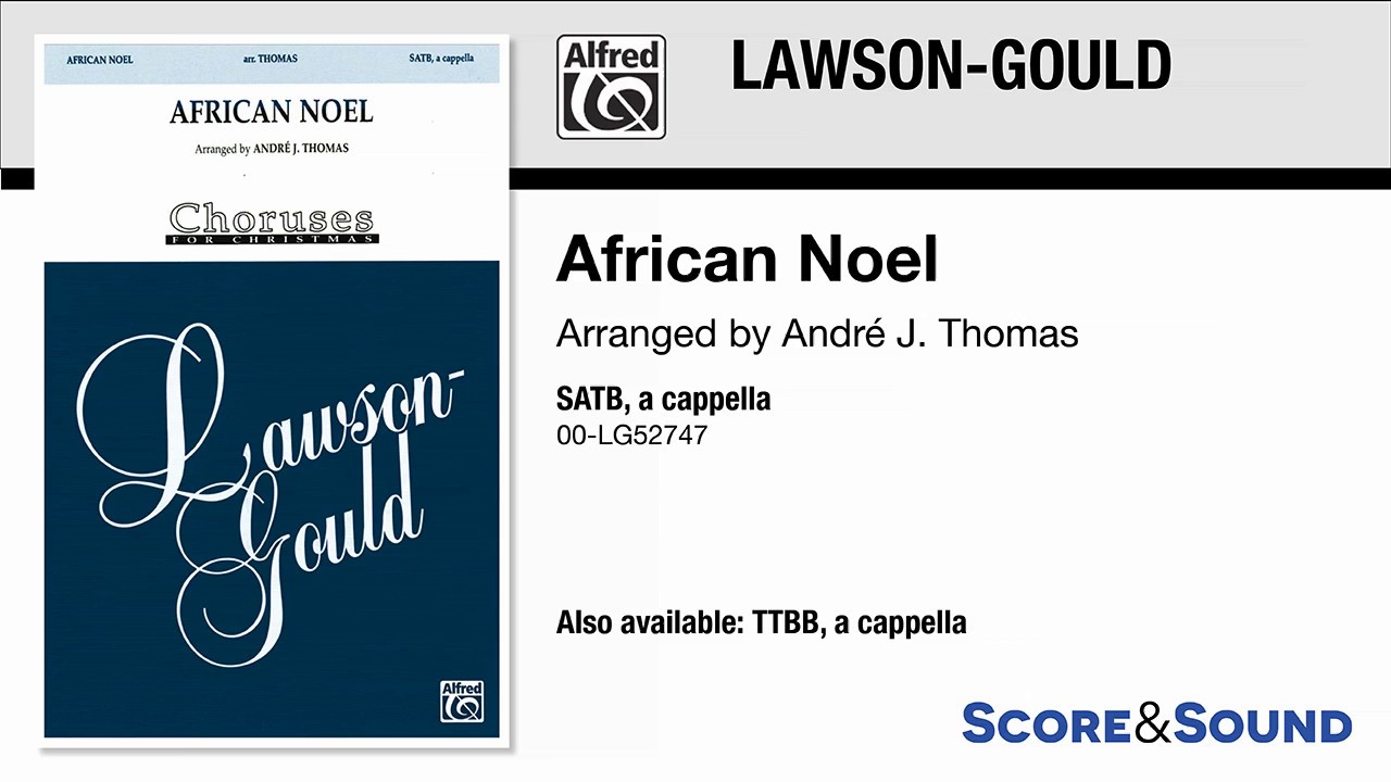 African Noel, arr. Andre J. Thomas – Score & Sound - YouTube