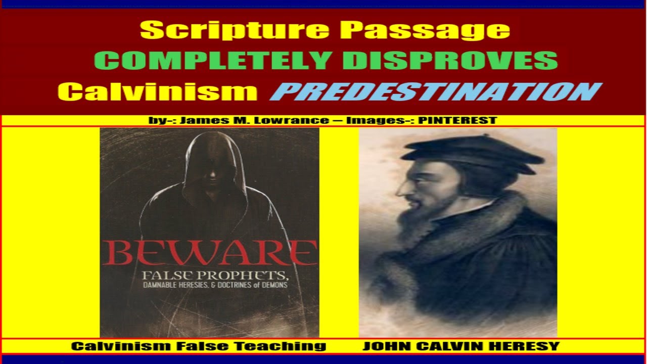 Scripture Passage COMPLETELY DISPROVES Calvinism PREDESTINATION # ...
