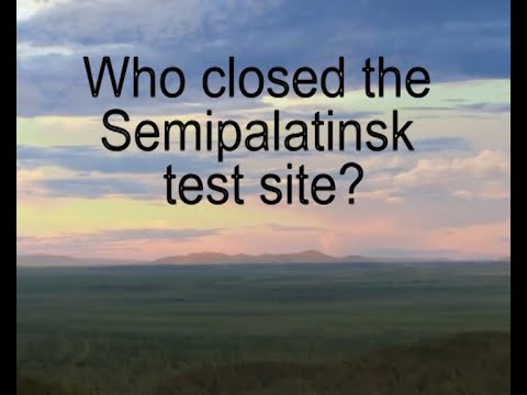 Who closed the Semipalatinsk test site - YouTube