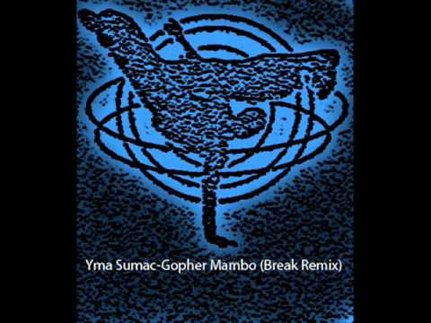 Yma Sumac-Gopher Mambo (Break Remix) - YouTube