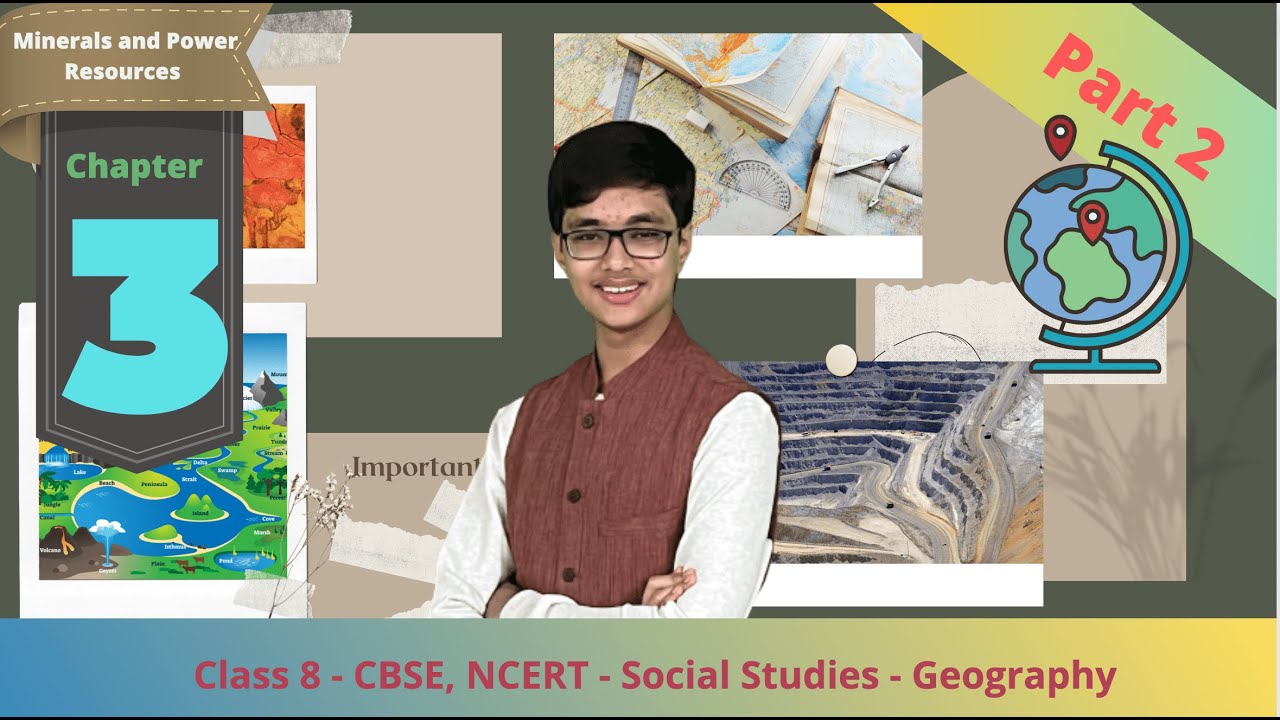 CBSE, Class 8 | Geography | Chapter 3 | Part 2 | Minerals and Power ...
