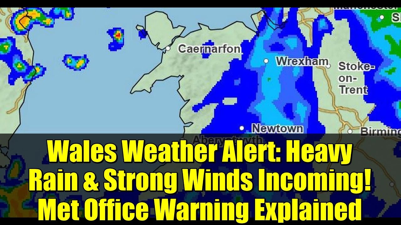 Wales Weather Alert: Heavy Rain & Strong Winds Incoming! Met Office ...