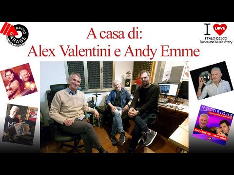 A casa di... Alex Valentini e Andy Emme - I Love Italo Disco 379 ...