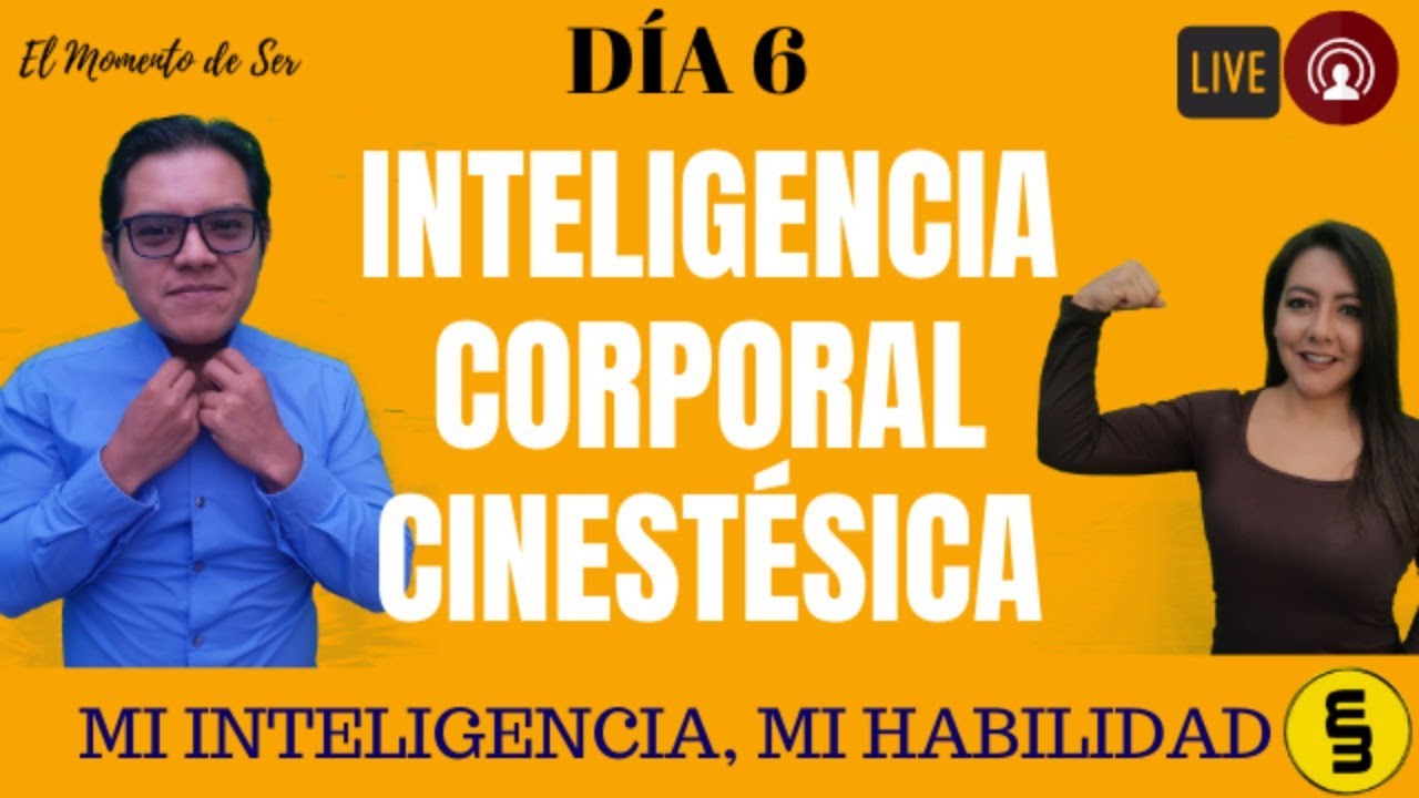 Descubriendo Mi Inteligencia Corporal Cinestésica | Inteligencias ...