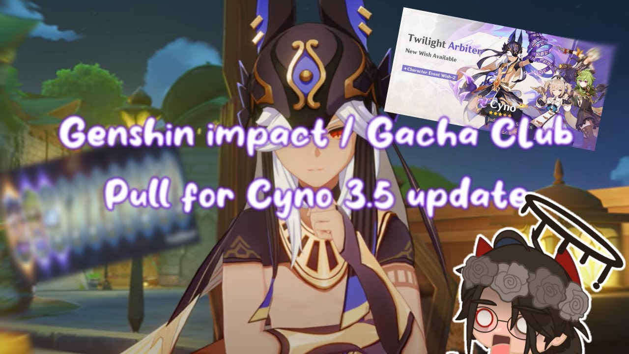 Genshin impact / Gacha Club /Pull for Cyno 3.5 update - YouTube