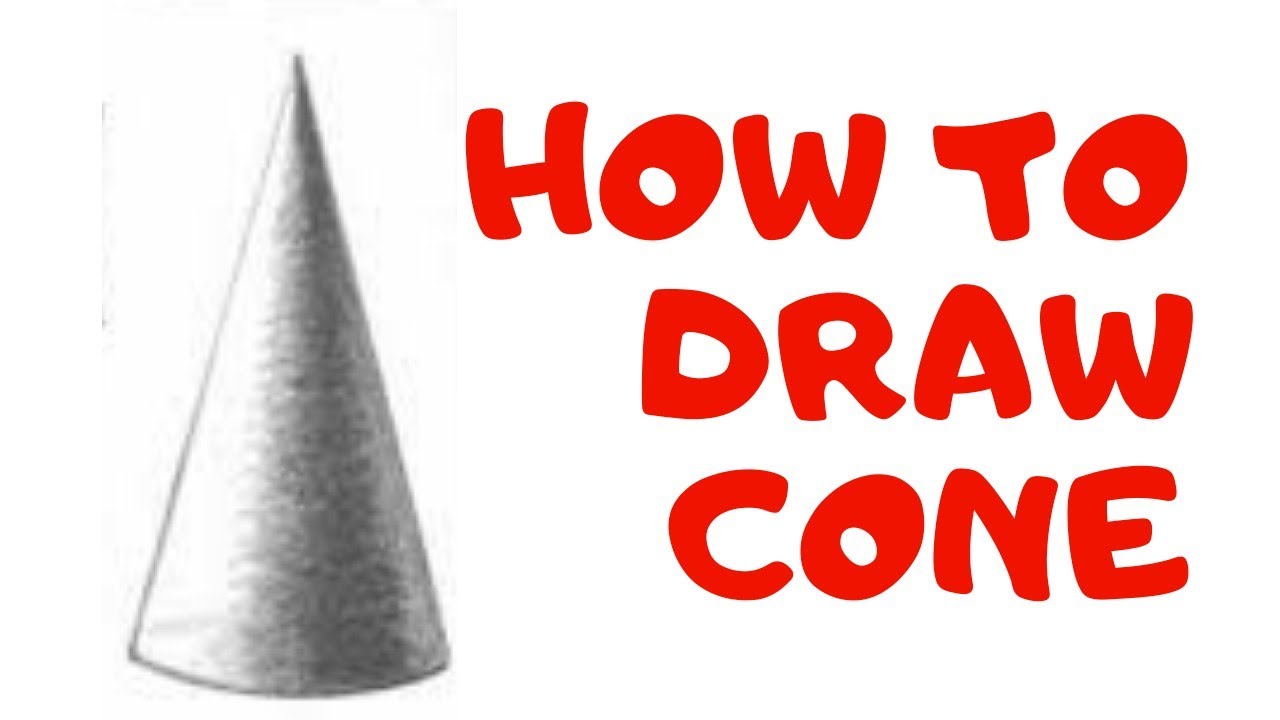 HOW TO DRAW A CONE PRACTICAL EASY 2 METHODS - YouTube