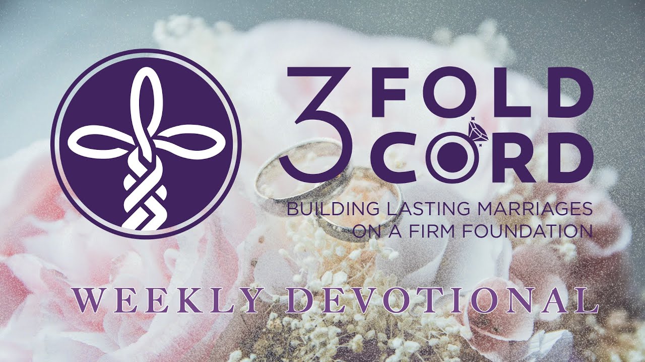 Call Her Eve // Week Fifteen Devotional // A Three Fold Cord - YouTube