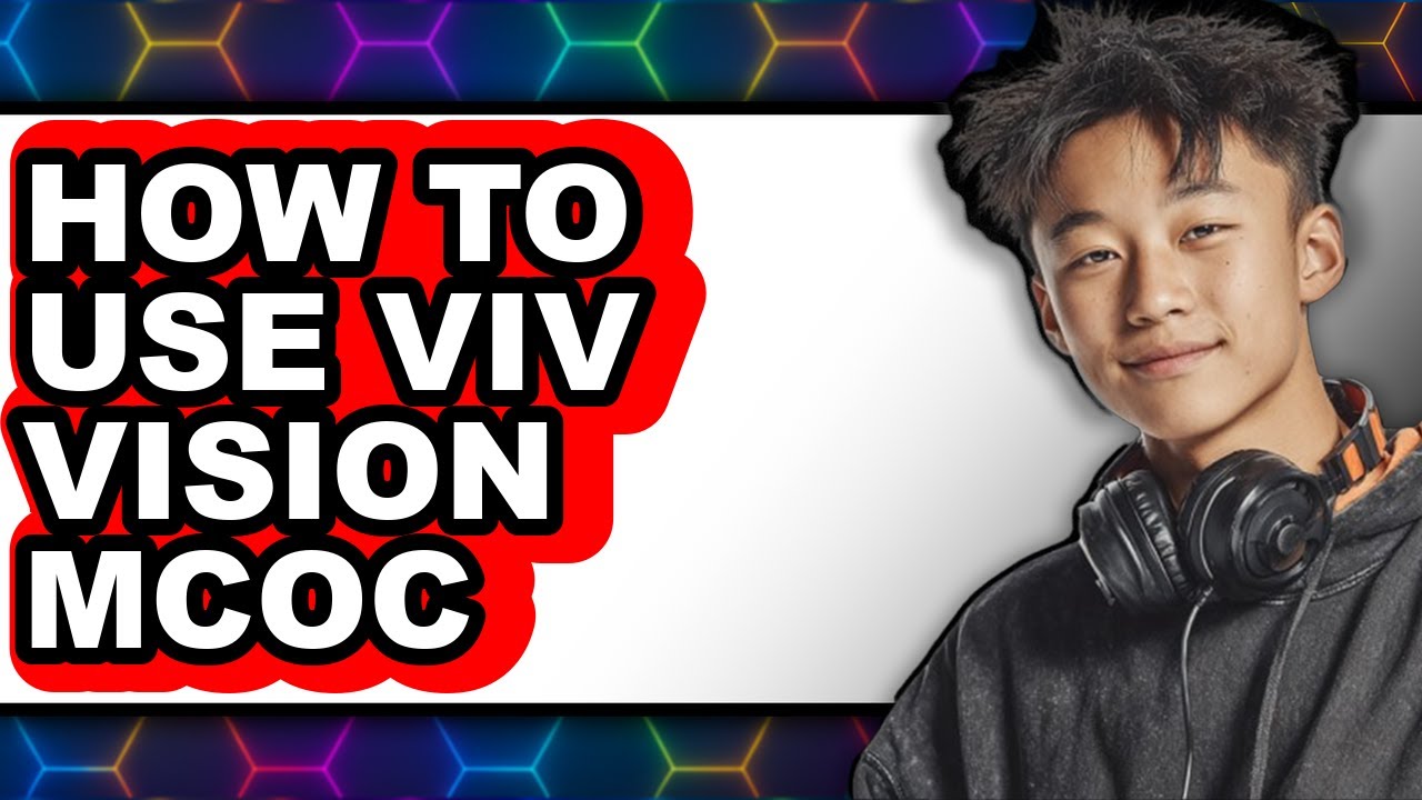 How to Use Viv Vision Mcoc (updated) - YouTube
