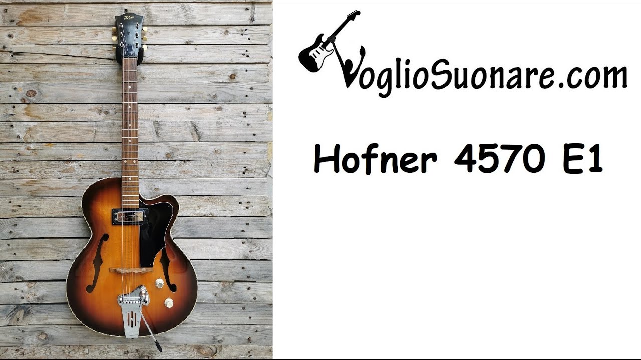 Hofner 4570 E1 - YouTube