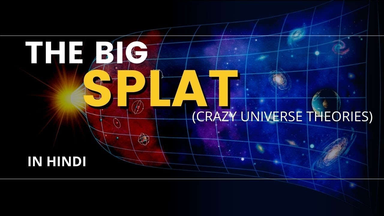 The Big splat ( ekpyrotic theory of universe ) In Hindi | # ...