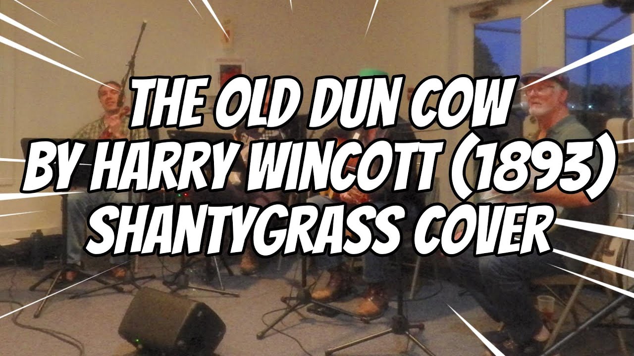 The Old Dun Cow - Shantygrass Cover! 20250318 - YouTube