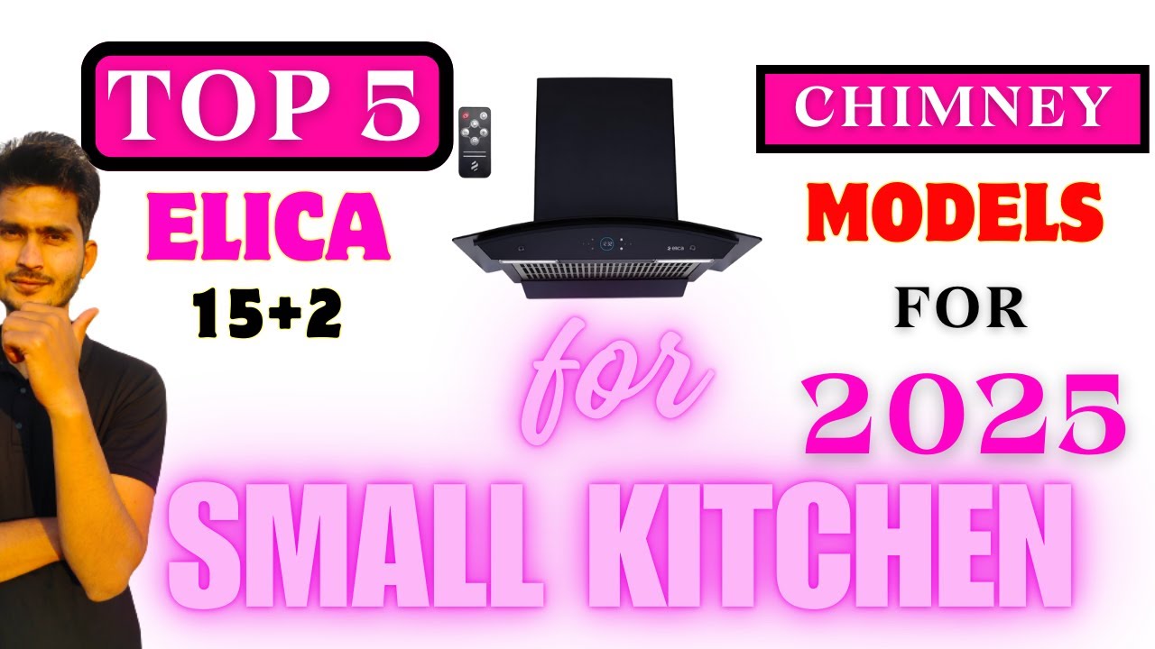 Top 5 Elica Chimney Models for Small Kitchens in 2025 $ elica chimney ...