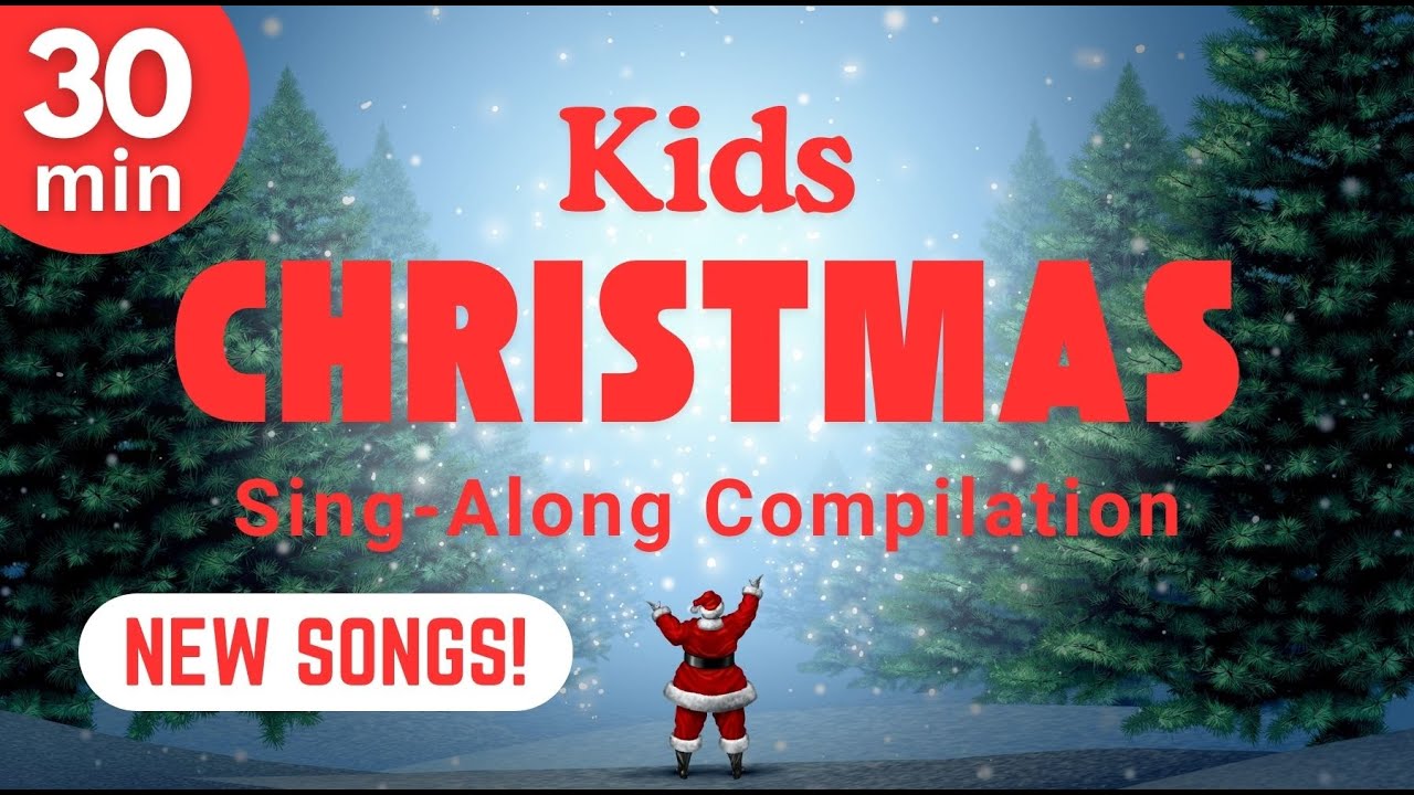 30 Minutes of Fun NEW #christmas Songs for Kids | Holiday Sing-Along ...