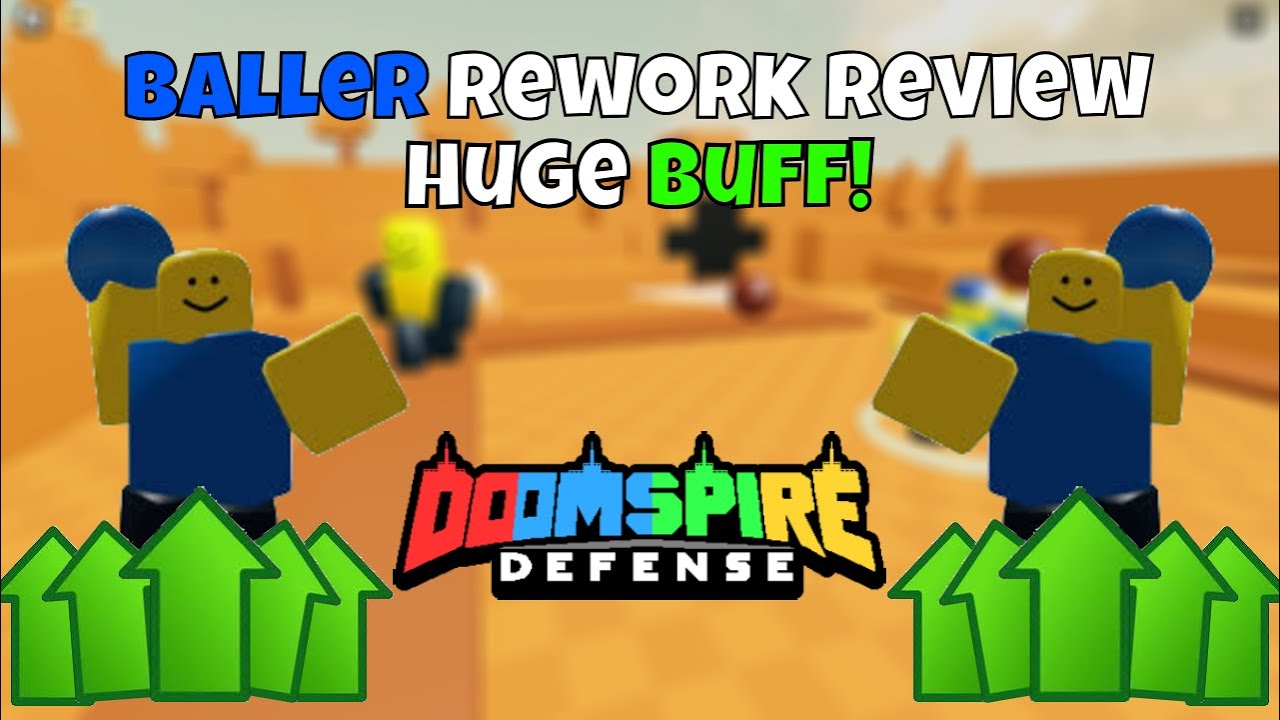 Baller Got REWORKED! HUGE BUFF! | Doomspire Defense - YouTube