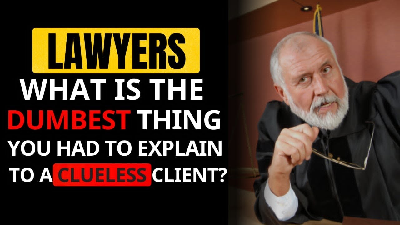 Reddit Podcast - Lawyers Reveal: The Dumbest Things They Had to Explain ...