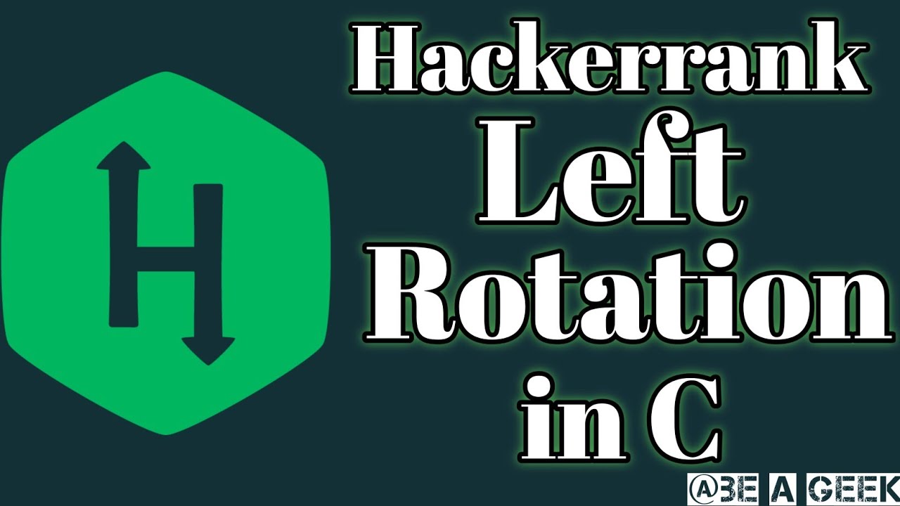 Left Rotation Hackerrank Solution In C Be A Geek Hindi Youtube