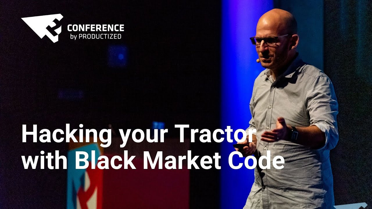 Hacking your Tractor with Black Market Code - Jeff Gothelf - YouTube