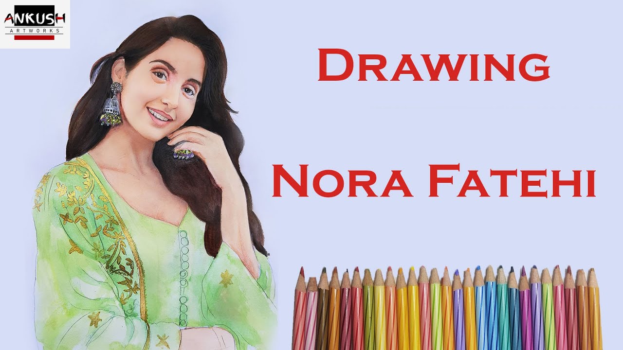 Drawing the most beautiful Nora Fatehi - YouTube