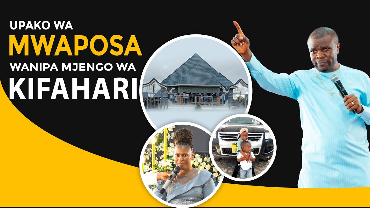 UPAKO WA MWAMPOSA WANIPA MJENGO WA KIFAHARI - YouTube