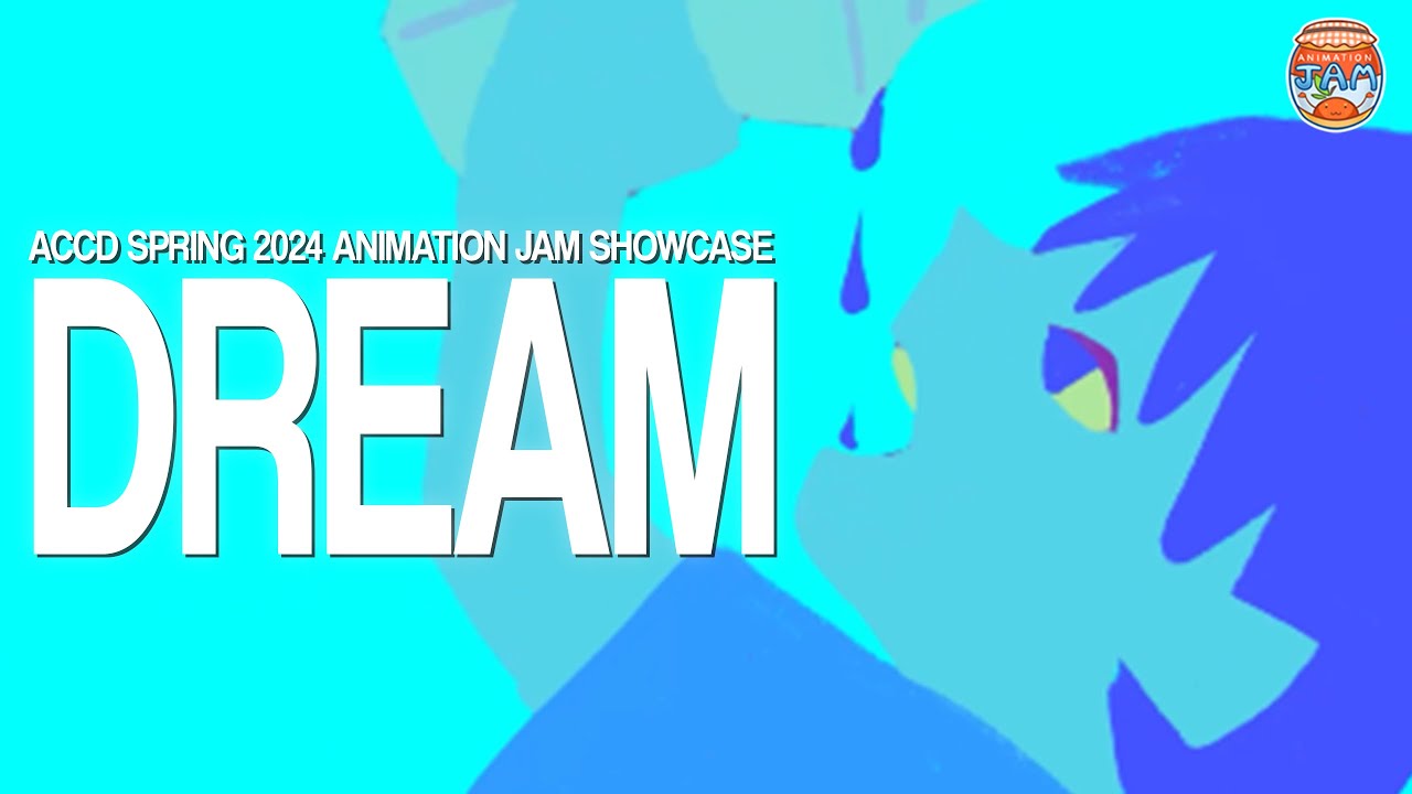 "DREAM" Animation Jam Spring 2024 Showcase | ArtCenter College of ...