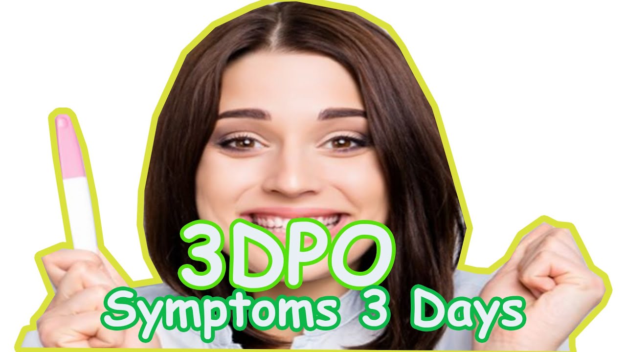 3 DPO: Are There Any Pregnancy Symptoms 3 Days - YouTube