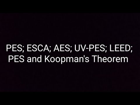 PES; Photoelectric Effect; ESCA, AES, UV- PES; PES and Koopman's ...