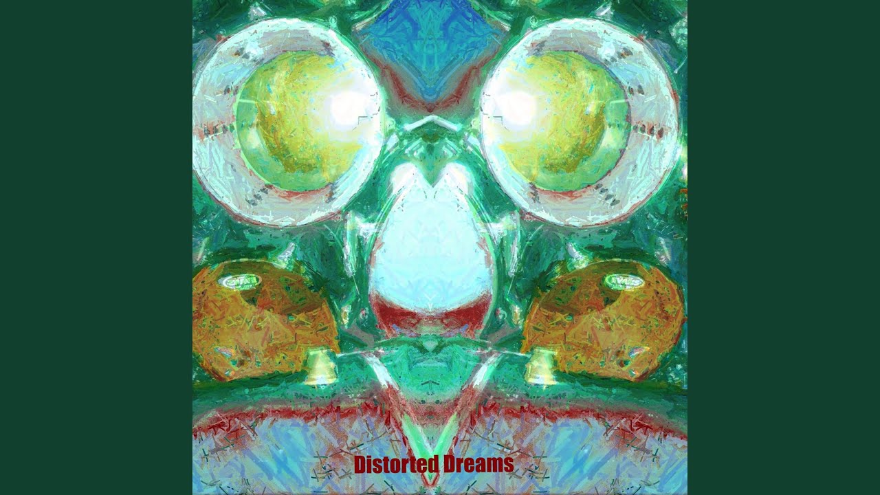 Distorted Dreams - YouTube