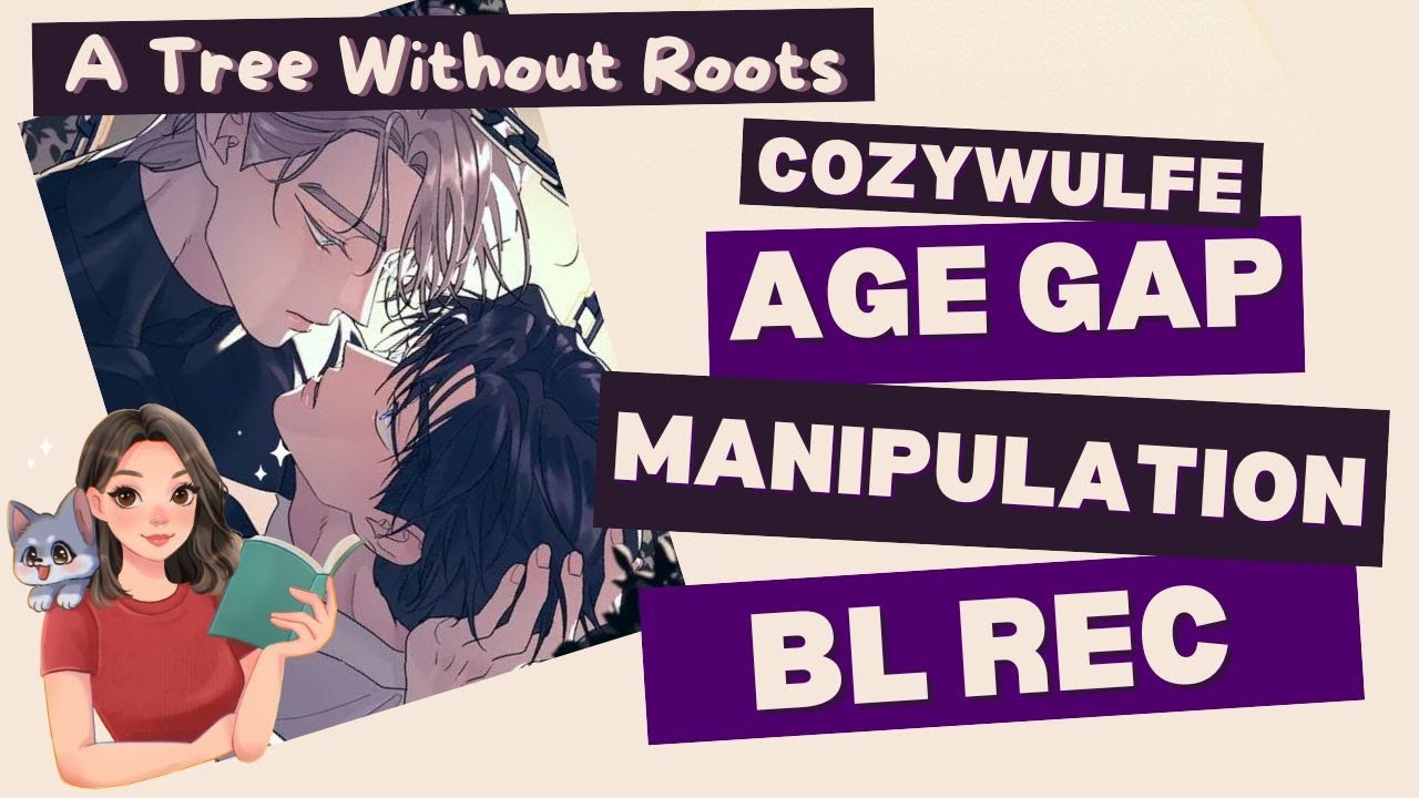 BL Manhwa Rec: A Tree Without Roots - Age Gap, Manipulation, and ...