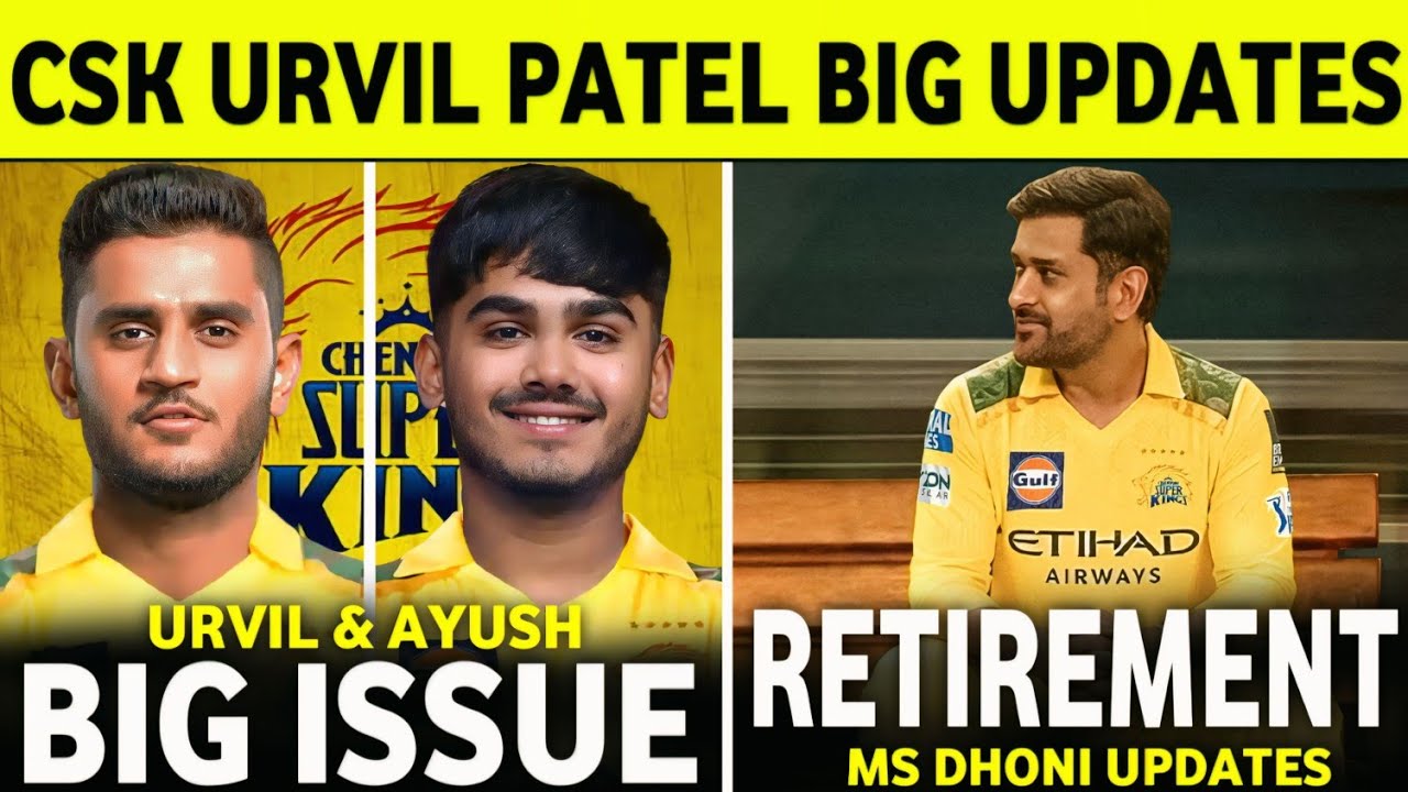 IPL 2026 : Urvil Patel & CSK Big Issue | Ms Dhoni Big Updates | CSK ...
