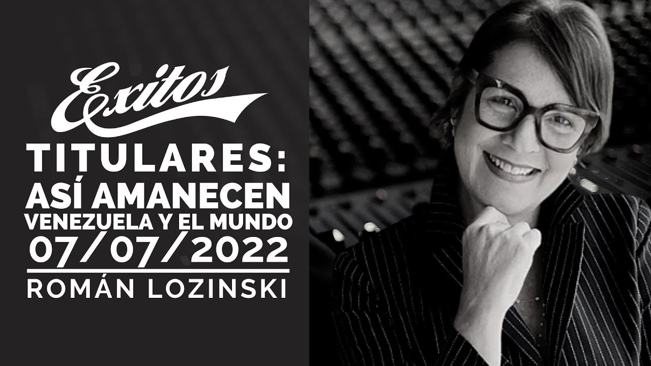 ENVIVO🔴 Román Lozinski 07.07.2022 María Isabel Parraga Titulares: Así ...