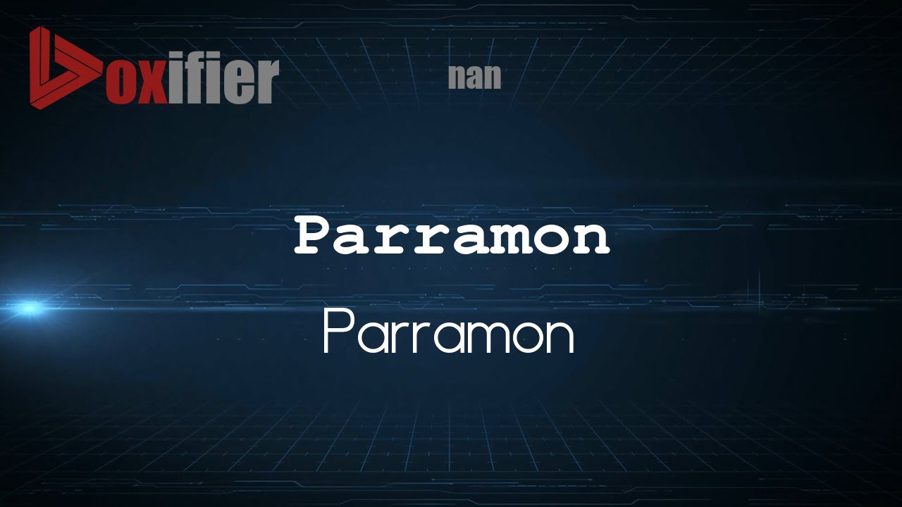 How to Pronounce Parramon (Parramon) in nan - Voxifier.com - YouTube