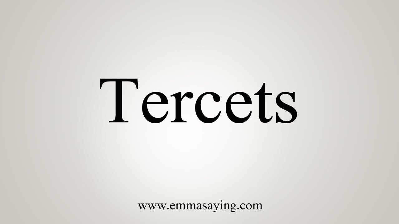 How To Say Tercets - YouTube