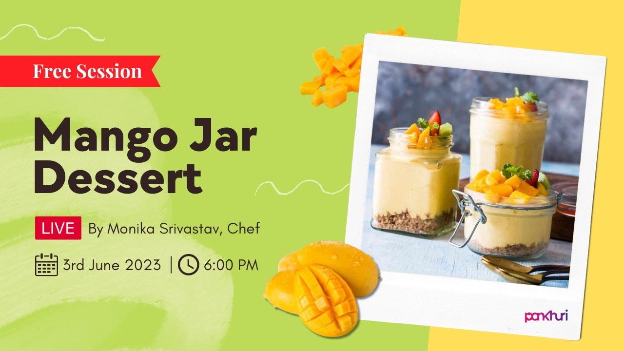 Mango Jar Dessert by Monika Shrivastav | Dessert Recipe | Cooking ...