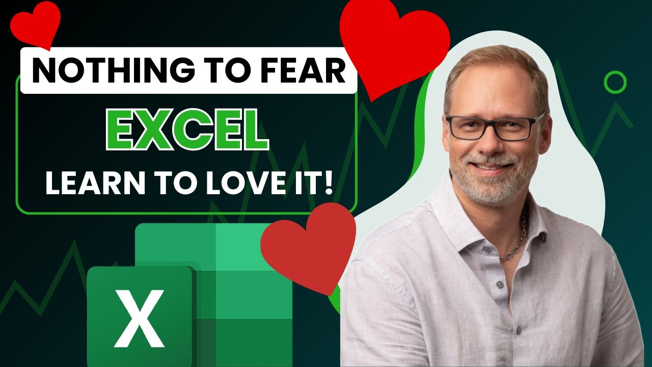 Nothing to Fear! Learn to Fall in Love with Excel!! ️😍🥰 ️ - YouTube