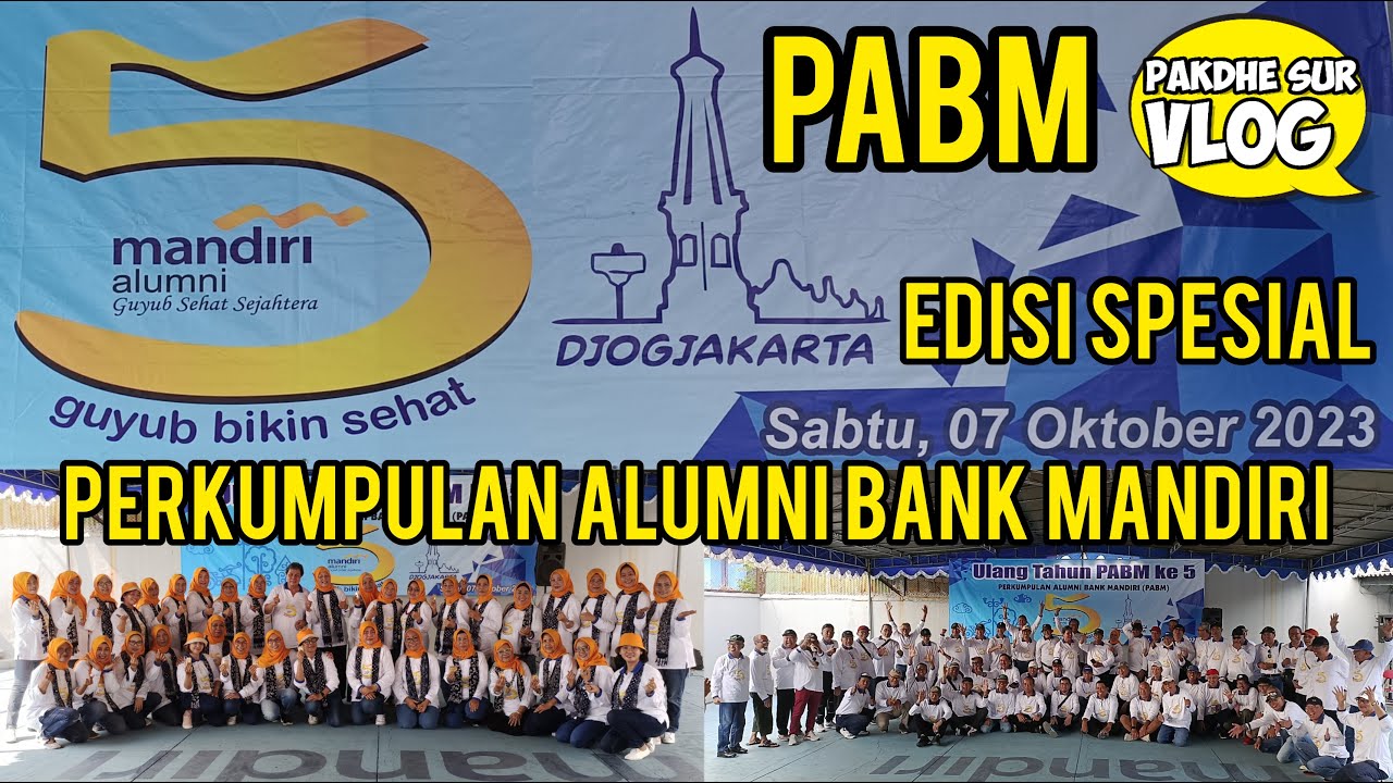 5 TAHUN PABM (PERKUMPULAN ALUMNI BANK MANDIRI ) YOGYAKARTA GUYUB BIKIN ...