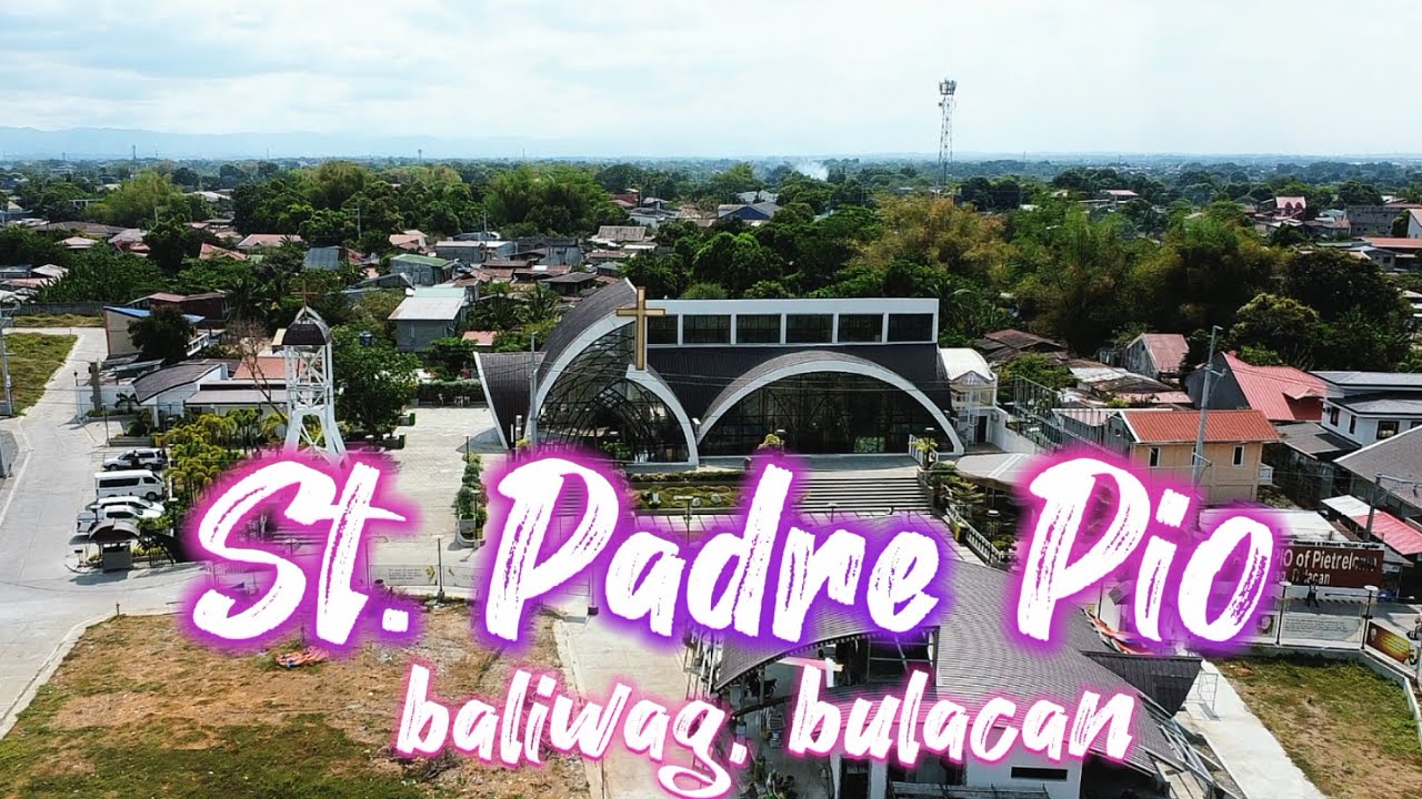 Drone View St. Padre Pio of Pietrelcina Chapel in Baliwag Bulacan - YouTube