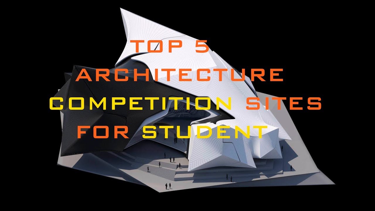 Top 5 architecture competition sites for students - YouTube