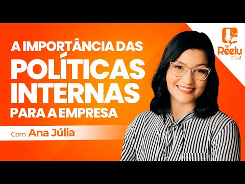 Reelucast 27: A importância das políticas internas para a empresa - Com Ana Júlia