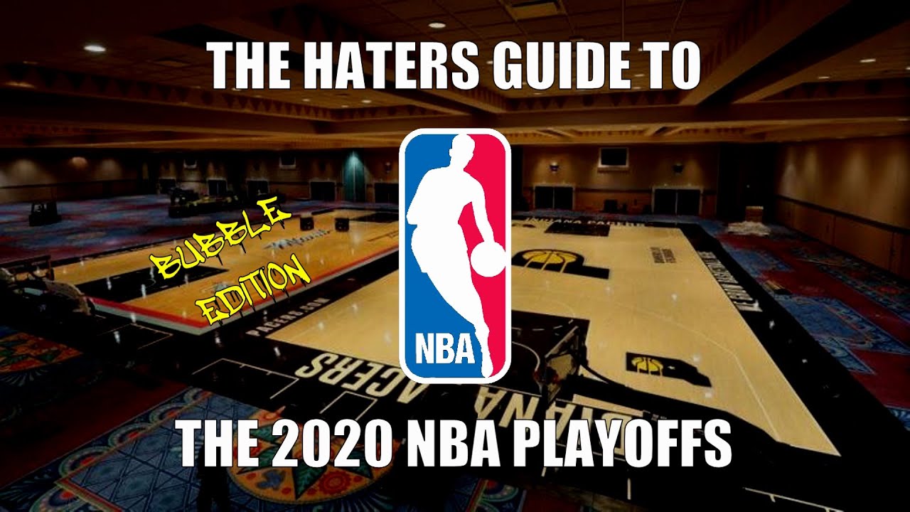 The Haters Guide to the 2020 NBA Playoffs: Bubble Edition - YouTube