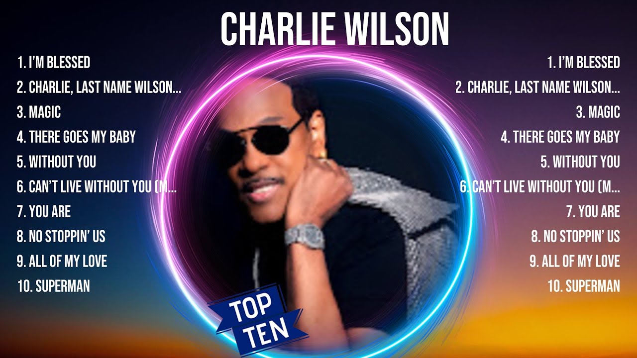 C H A R L I E W I L S O N Full Album 2024 ~ Top 10 Best Songs ...